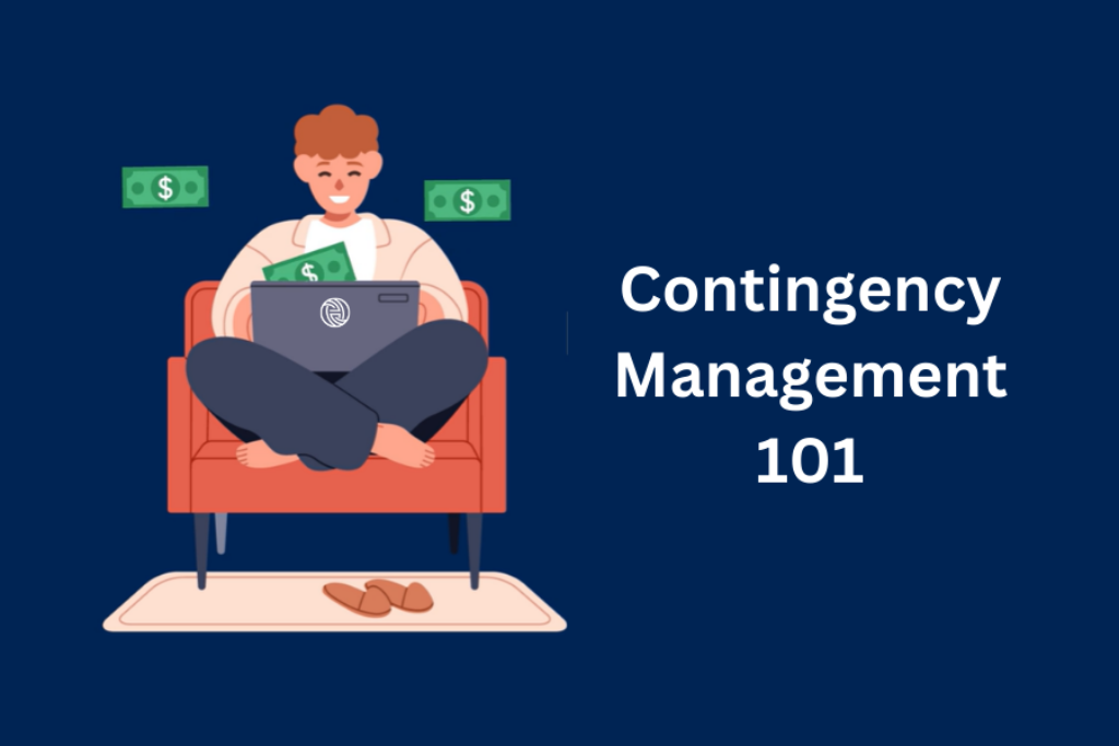 Contingency Management: What It Is And How It Works - Holon Health
